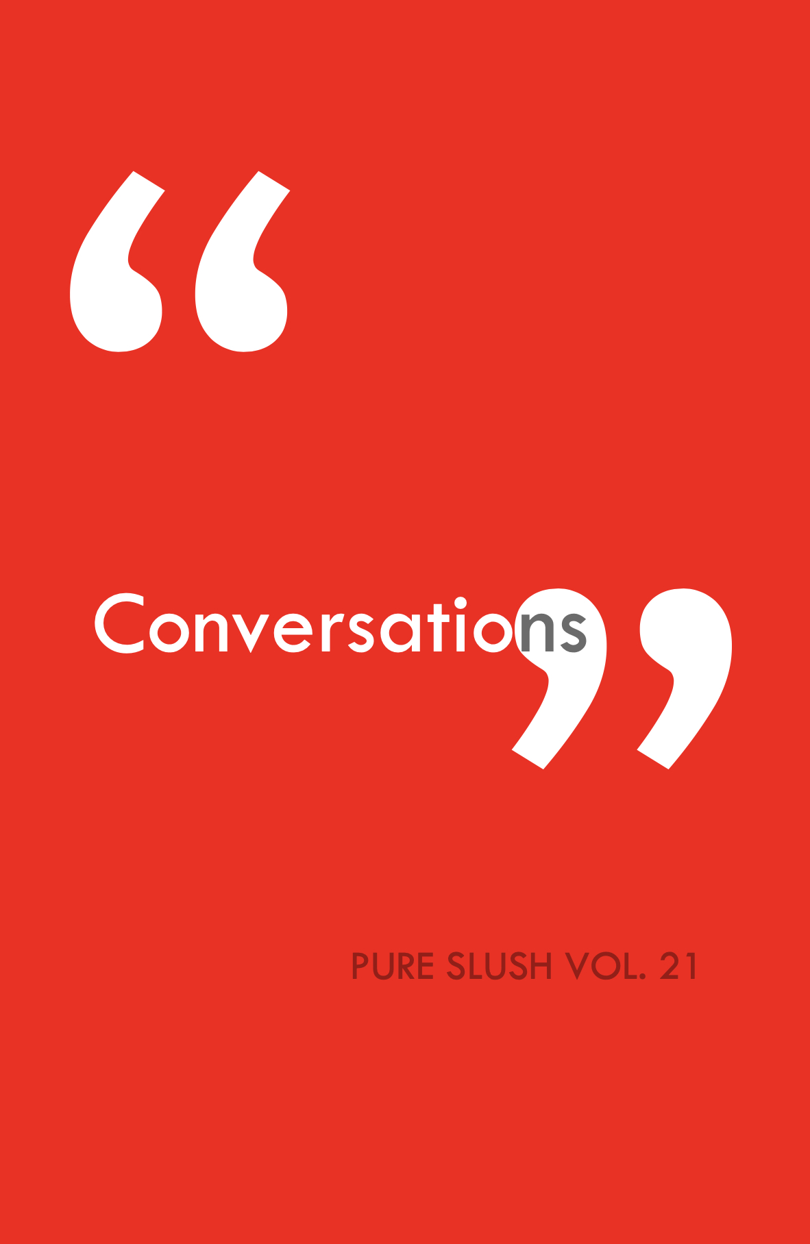 Submissions for ‘Conversations’ close – PURE SLUSH … books • books ...